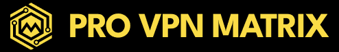 Pro VPN Matrix - Your Source for VPN and Cybersecurity